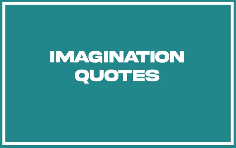 151 Best Imagination Quotes (with Commentary) - Burning For Success