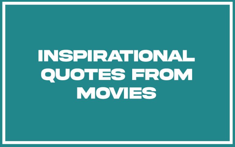 151 Best Inspirational Quotes From Movies (with Commentary) - Burning ...