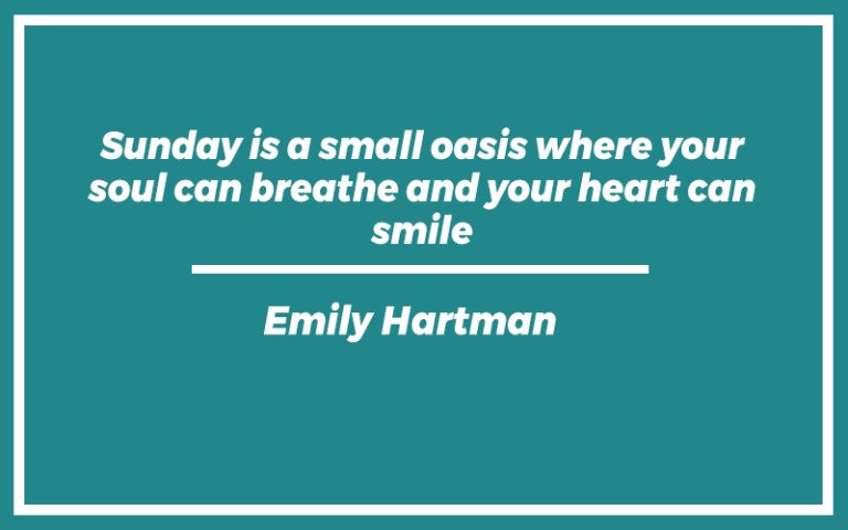151 Best Positive Happy Sunday Quotes (with Commentary) - Burning For ...