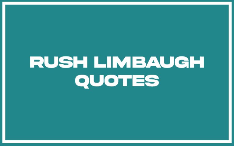 151 Best Rush Limbaugh Quotes (with Commentary) - Burning For Success