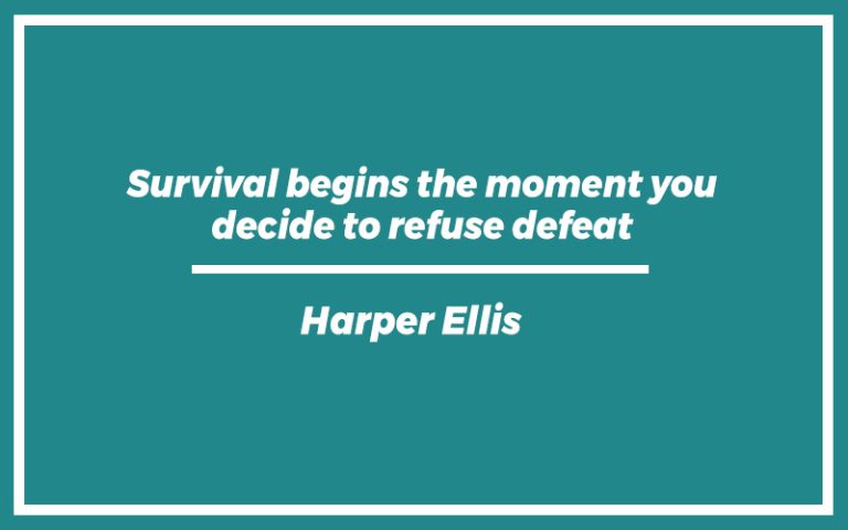 151 Best Survival Quotes (with Commentary) - Burning For Success